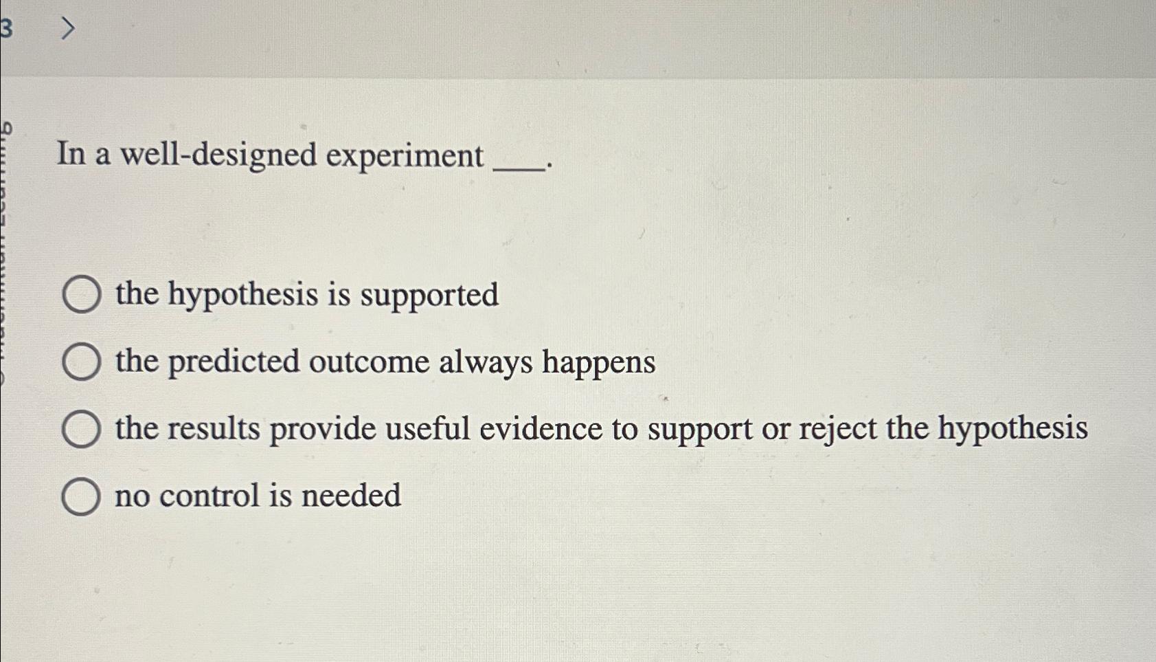 Solved In a well-designed experimentthe hypothesis is | Chegg.com