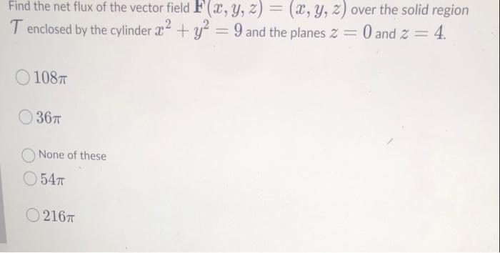 Solved Find the net flux of the vector field | Chegg.com
