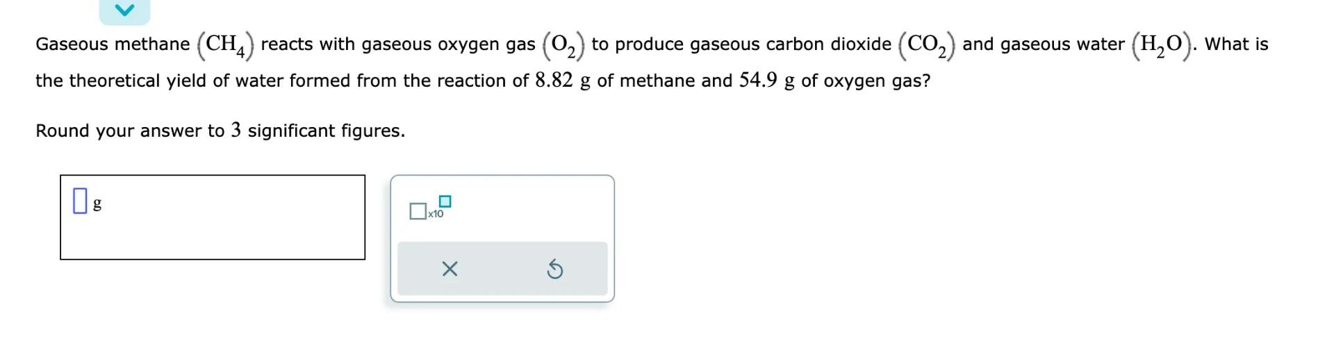 Solved Gaseous methane (CH4) reacts with gaseous oxygen gas | Chegg.com