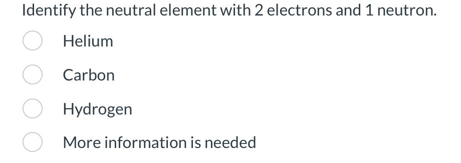 Solved Identify the neutral element with 2 ﻿electrons and 1 | Chegg.com