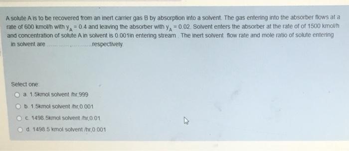 Solved A solute A is to be recovered from an inert carrier | Chegg.com