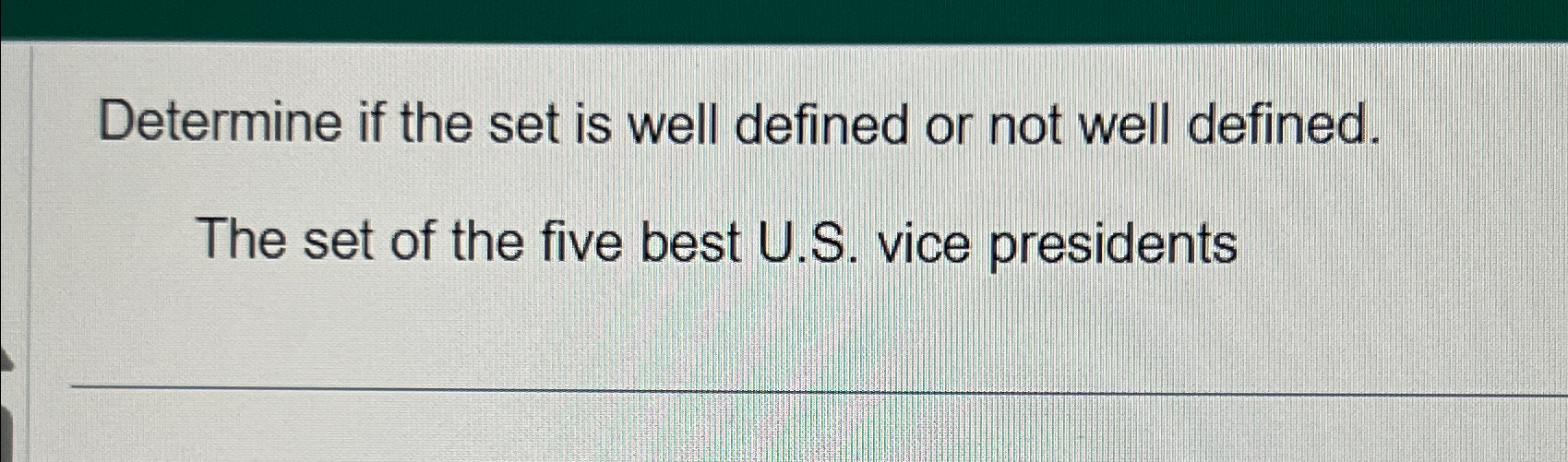 Solved Determine if the set is well defined or not well | Chegg.com