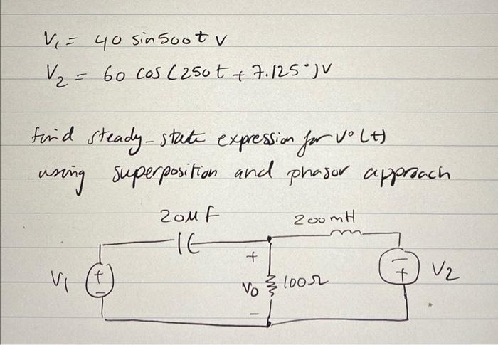 Solved V1=40sin500tvV2=60cos(250t+7.125∘)v find steady-state | Chegg.com