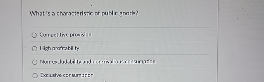 Solved What is a characteristic of public goods?Competitive | Chegg.com