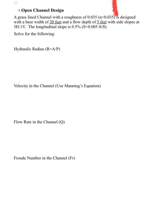 Solved 7. Open Channel Design A grass lined Channel with a | Chegg.com
