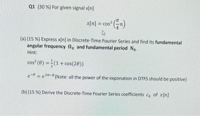 Solved Q1 (30%) For given signal x[n] x[n]=cos2(4πn) (a) | Chegg.com