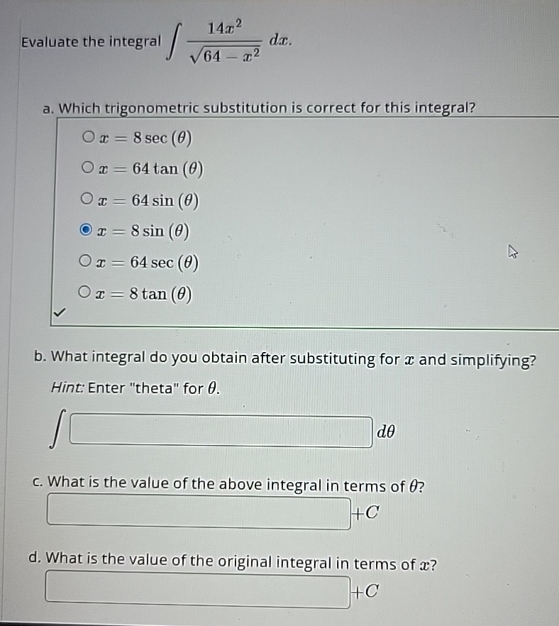 Solved Evaluate the integral ∫﻿﻿14x264-x22dxa. ﻿Which | Chegg.com