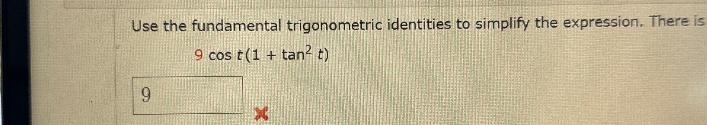 Solved Use the fundamental trigonometric identities to | Chegg.com