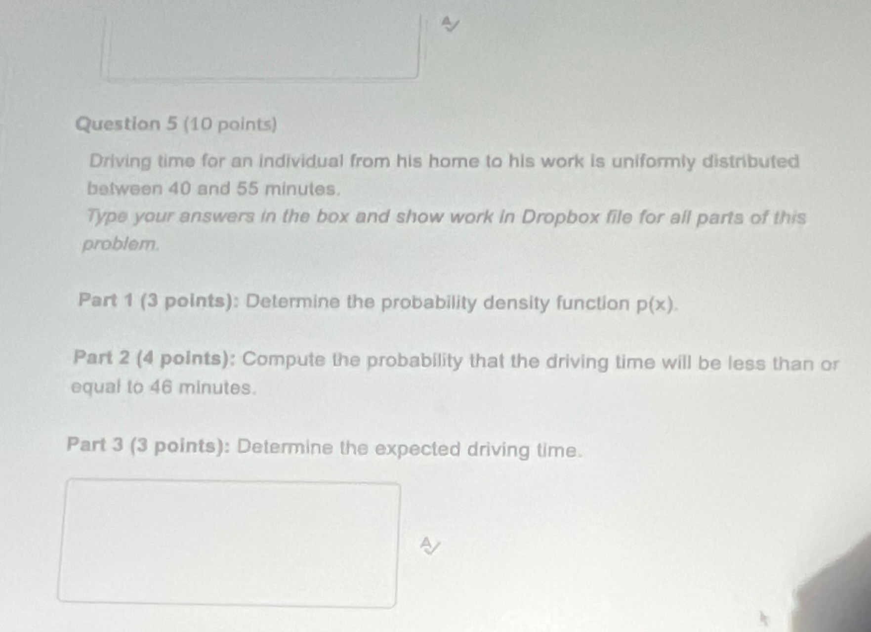 Solved 4Question 5 (10 ﻿points)Driving time for an | Chegg.com