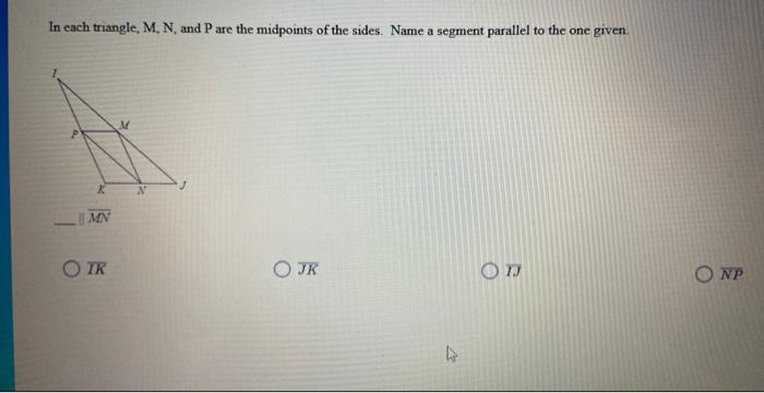 Solved In each triangle, M, N, and P are the midpoints of | Chegg.com