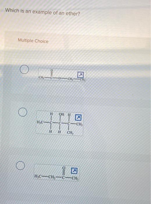 Solved Which is an example of an ether? Multiple Choice IK | Chegg.com