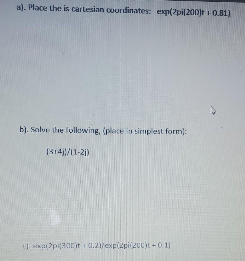 Solved a). Place the is cartesian coordinates: exp(2pi(200)t | Chegg.com