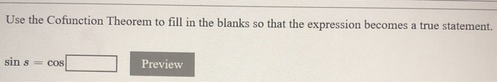 Solved Use the Cofunction Theorem to fill in the blanks so | Chegg.com