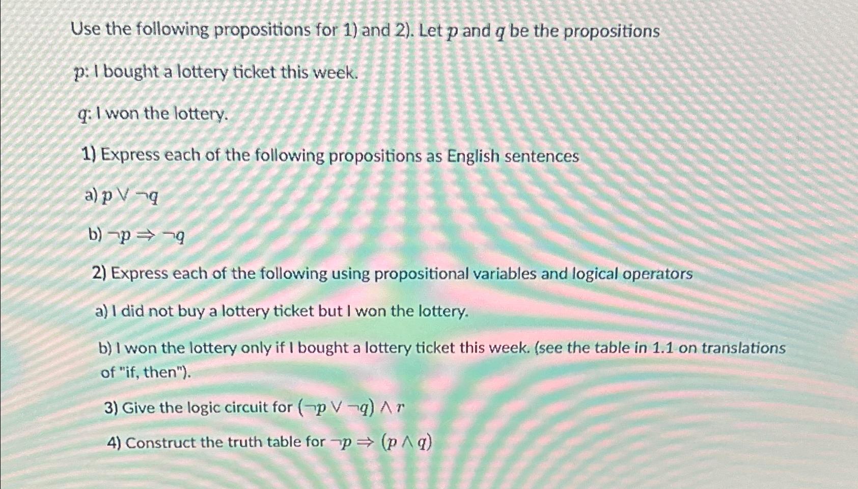 Solved Use the following propositions for 1) ﻿and 2). ﻿Let p | Chegg.com