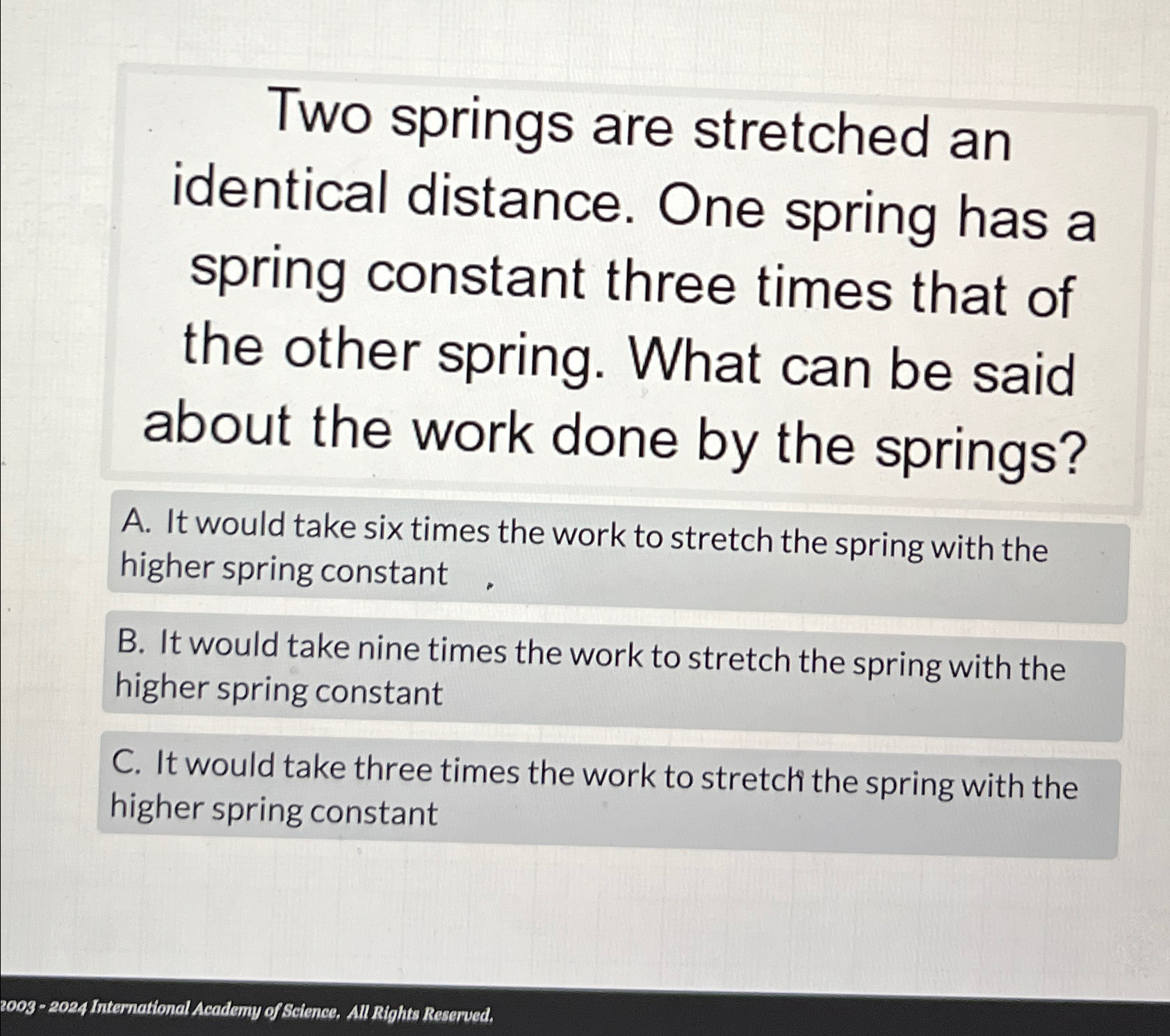 Solved Two springs are stretched an identical distance. One | Chegg.com