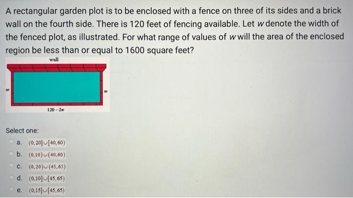 Solved A rectangular garden plot is to be enclosed with a | Chegg.com