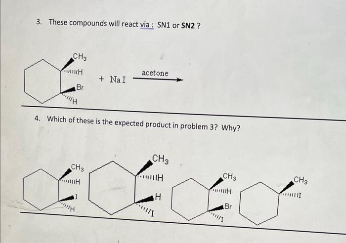 Solved 3. These compounds will react via: SN1 or SN2? 4. | Chegg.com