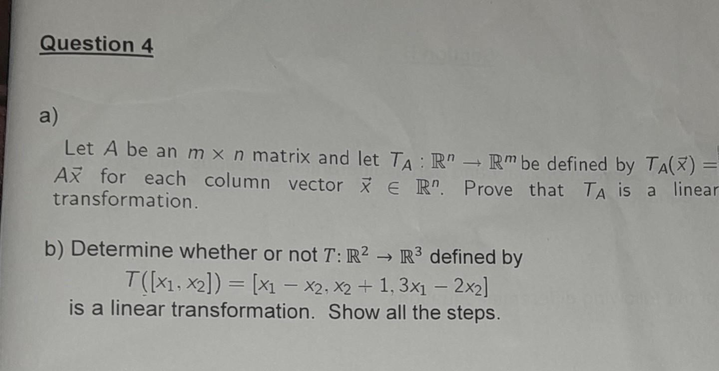 Solved a) Let A be an m×n matrix and let TA:Rn→Rm be defined | Chegg.com