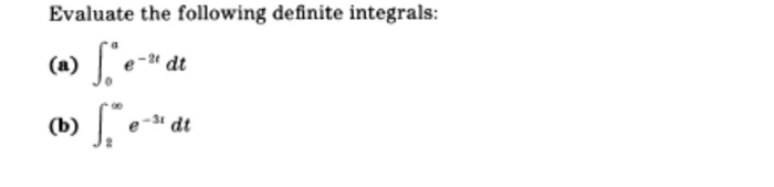 Solved Evaluate the following definite integrals: dt - $*** | Chegg.com