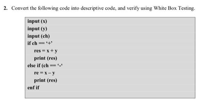 Solved 2. Convert the following code into descriptive code, | Chegg.com