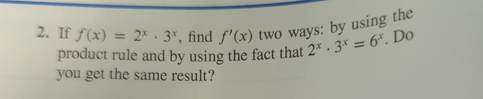 Solved If f(x)=2x*3x, ﻿find f'(x) ﻿two ways: by using the | Chegg.com