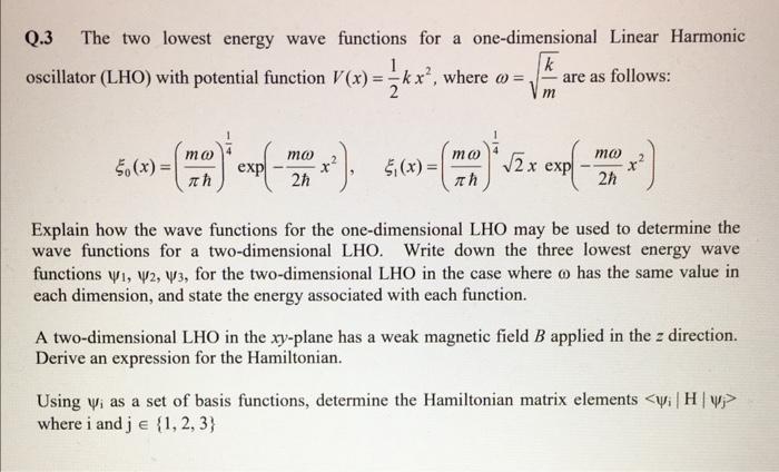 Solved Q.3 The two lowest energy wave functions for a | Chegg.com