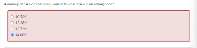 Solved A markup of 14% ﻿on cost is equivalent to what markup | Chegg.com