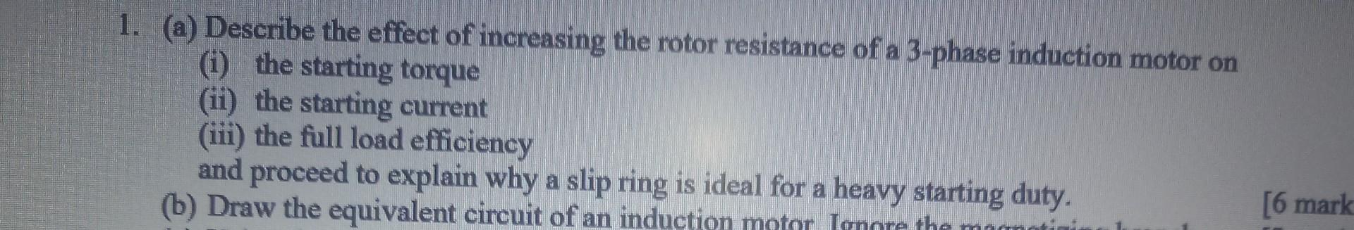 Solved (a) Describe the effect of increasing the rotor | Chegg.com