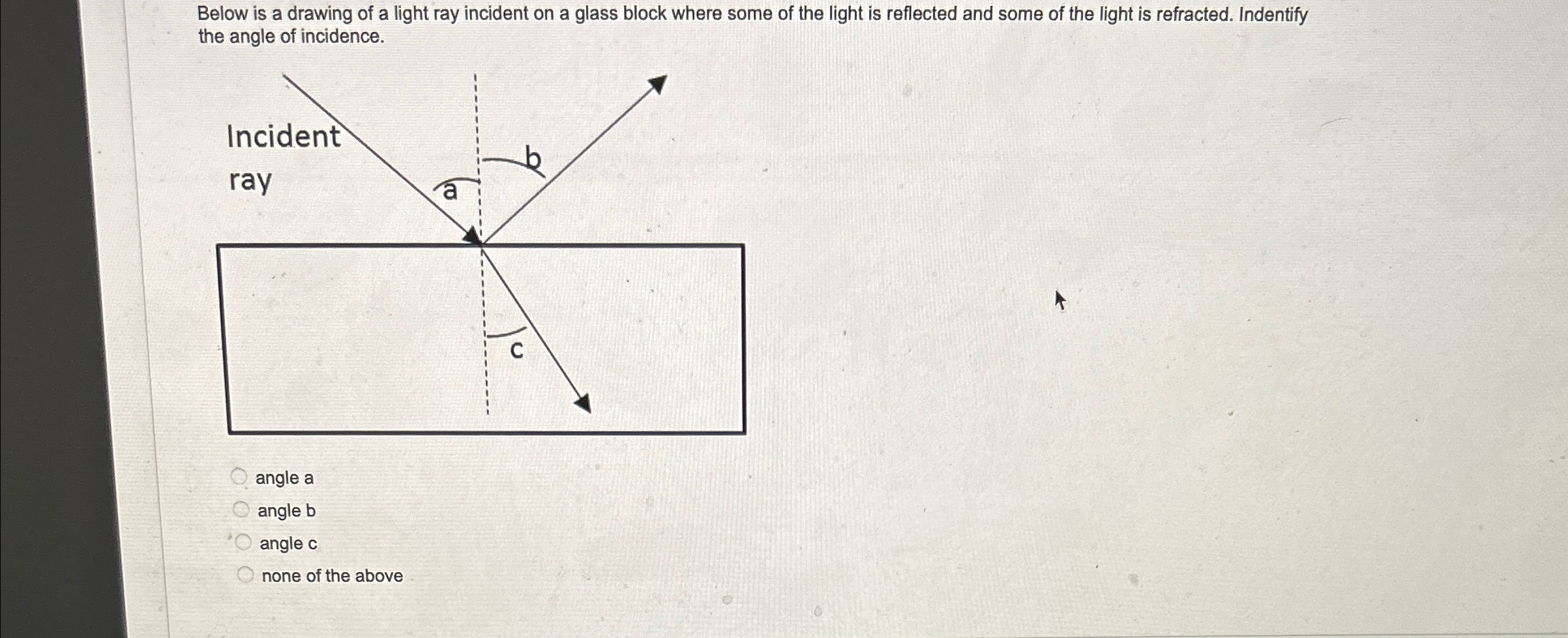 Solved Below is a drawing of a light ray incident on a glass | Chegg.com