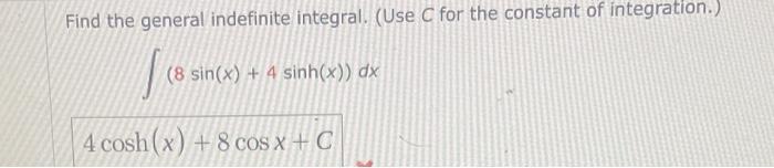 Solved Find the general indefinite integral. (Use C for the | Chegg.com