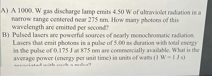 Solved A 1000 . W gas discharge lamp emits 4.50 W of | Chegg.com
