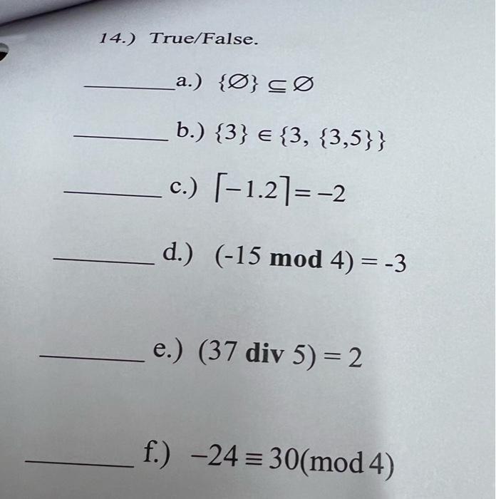 14.) True/False. a.) {∅}⊆∅ b.) {3}∈{3,{3,5}} c.) | Chegg.com
