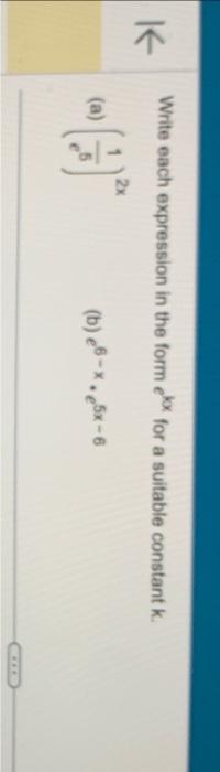 Solved Write each expression in the form ekx for a suitable | Chegg.com