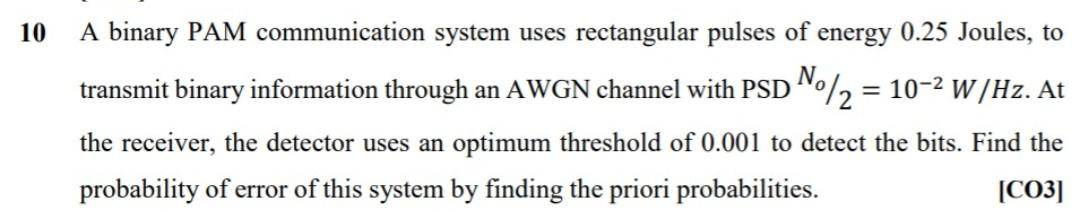 Solved 10 A binary PAM communication system uses rectangular | Chegg.com
