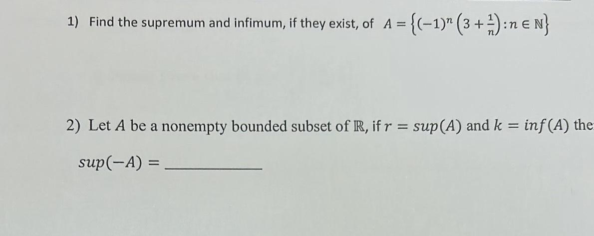 Solved Find the supremum and infimum, if they exist, of | Chegg.com