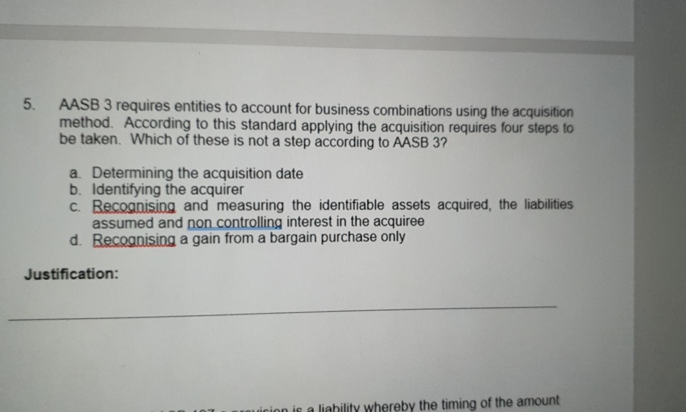 Solved 5. AASB 3 requires entities to account for business | Chegg.com