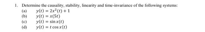 Solved 1. Determine the causality, stability, linearity and | Chegg.com