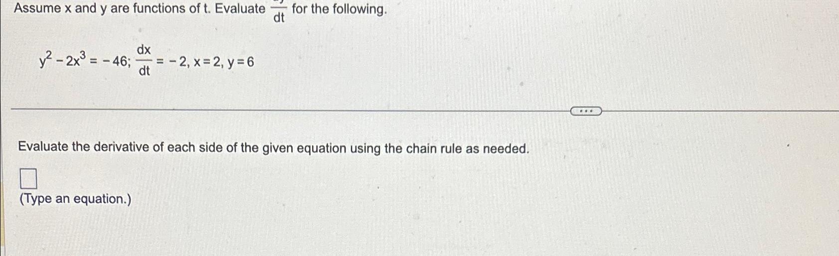Solved Assume x ﻿and y ﻿are functions of t. ﻿Evaluate ddt | Chegg.com