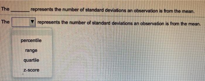Solved The represents the number of standard deviations an | Chegg.com