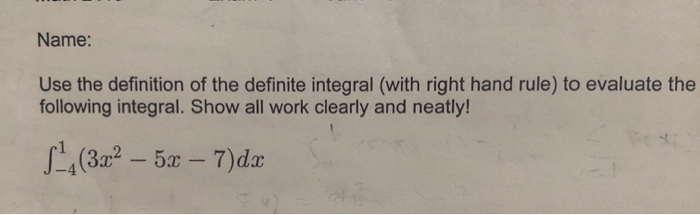 Solved Name: Use the definition of the definite integral | Chegg.com