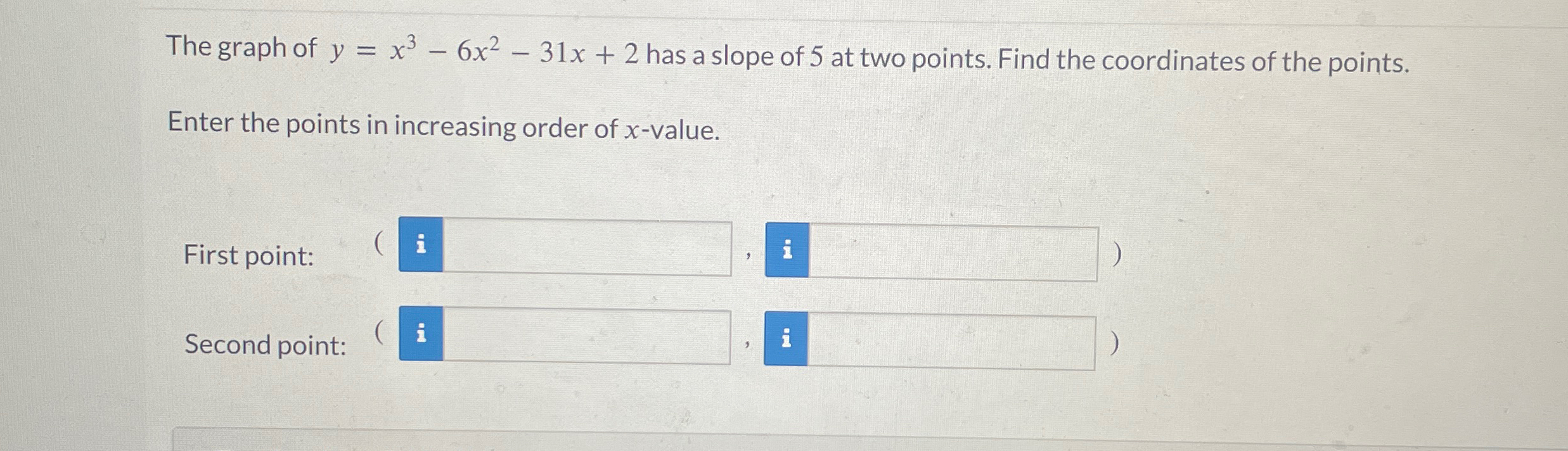 Solved The graph of y=x3-6x2-31x+2 ﻿has a slope of 5 ﻿at two | Chegg.com