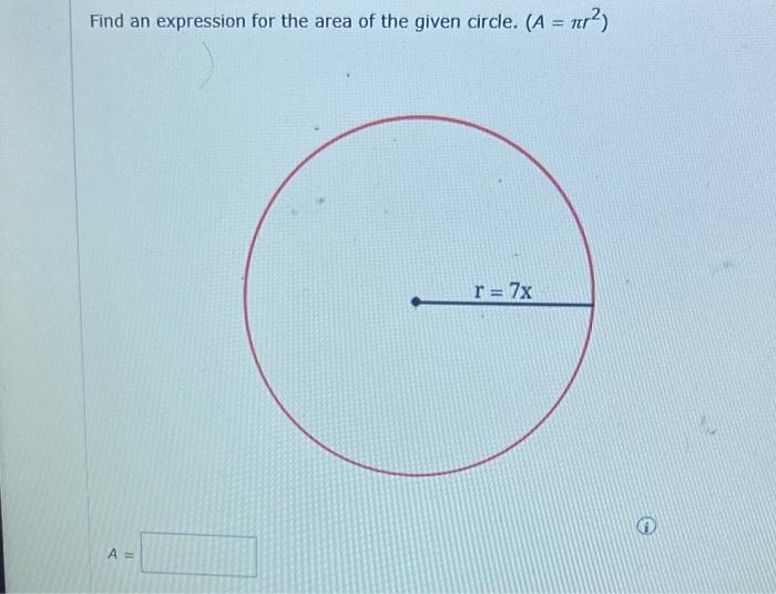 Solved Find an expression for the area of the given circle. | Chegg.com