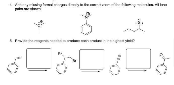 Solved 4. Add any missing formal charges directly to the | Chegg.com
