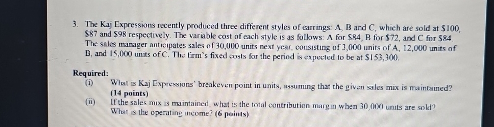 Solved The Kaj Expressions recently produced three different | Chegg.com