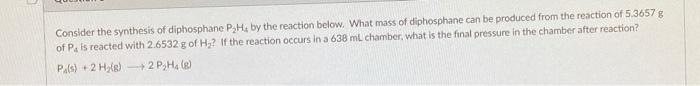 Solved Consider the synthesis of diphosphane P H by the | Chegg.com