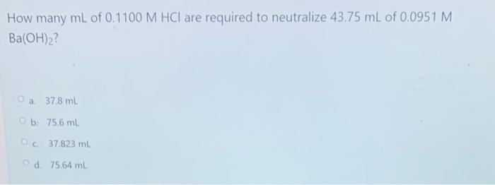 Solved How many mL of 0.1100MHCl are required to neutralize | Chegg.com