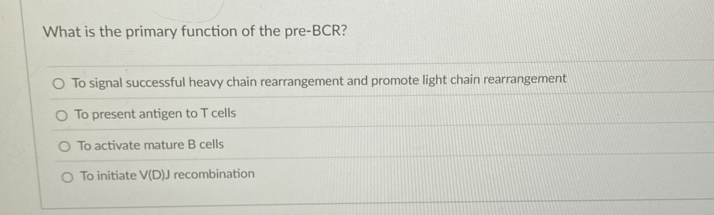 Solved What is the primary function of the pre-BCR?To signal | Chegg.com
