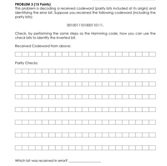 Solved PROBLEM 3 (15 Points) This problem is decoding a | Chegg.com