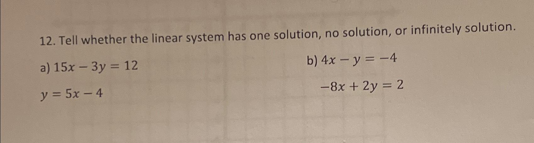 Solved Tell whether the linear system has one solution, no | Chegg.com