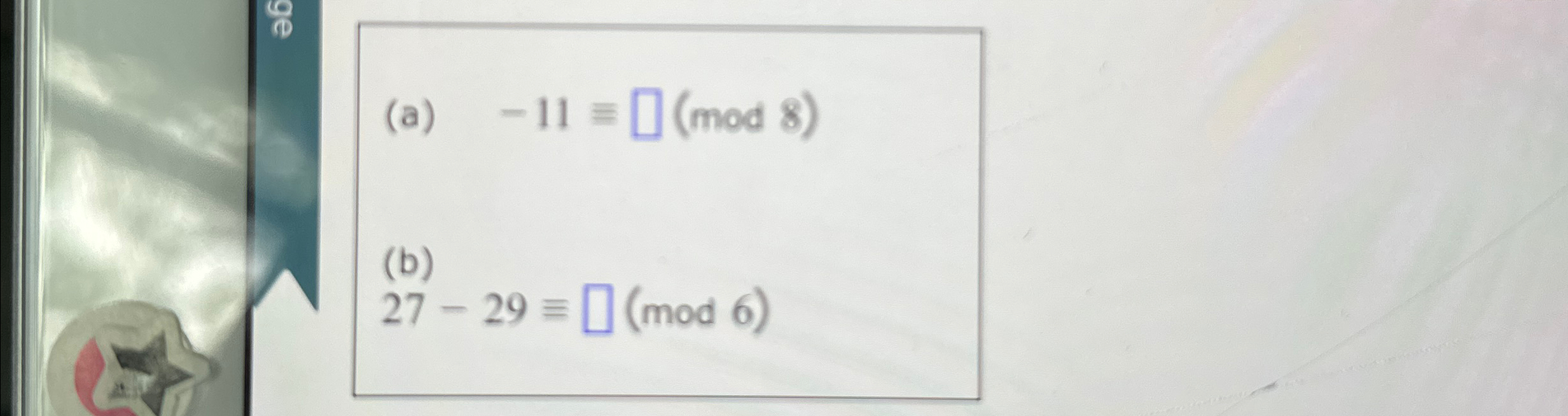 Solved (a) -11-= (mod8)(b)27-29-= (mod6) | Chegg.com